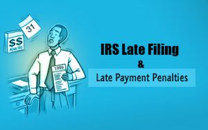7 Facts Should Know about IRS Late Filing and Late Payments Penalties