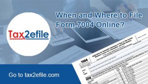 IRS Form 7004: Tax Extension and How to File it Online