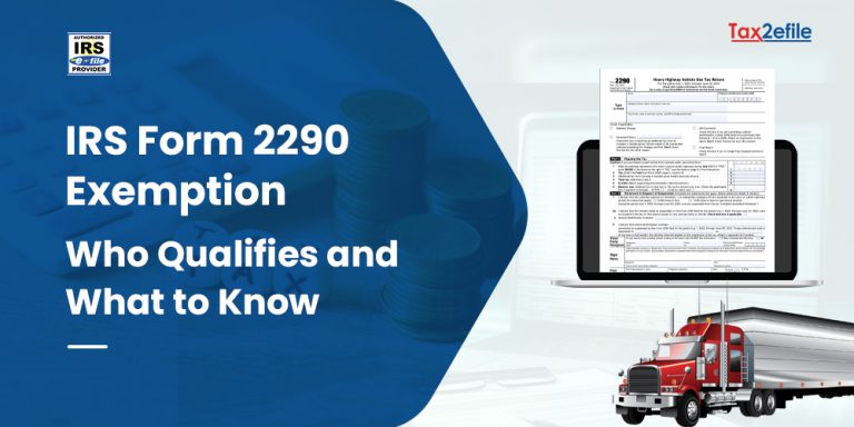 IRS Form 2290 Exemption: Who Qualifies and What to Know