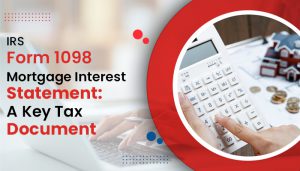 IRS Form 1098, Mortgage Interest Statement | Tax2efile Blog